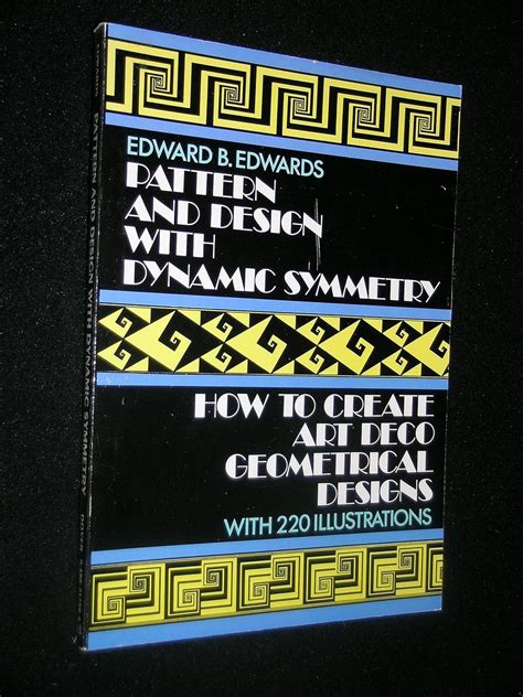Pattern And Design With Dynamic Symmetry Edwards Edward Bartholomew 9780486217567
