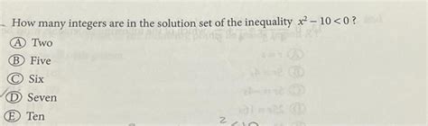 Solved How Many Integers Are In The Solution Set Of The Chegg Com