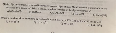 solved 24 an object with mass mis located halfway between