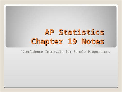 PPT AP Statistics Chapter 19 Notes Confidence Intervals For Sample Proportions DOKUMEN TIPS