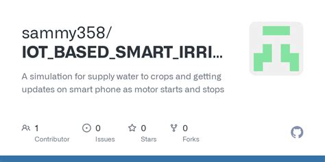 Github Sammy358iotbasedsmartirrigationsystemsimulation A Simulation For Supply Water To