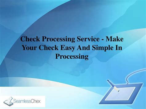 Ppt Check Processing Service Make Your Check Easy And Simple In