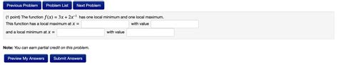 Solved 1 Point The Function Fx3x2x−1 Has One Local