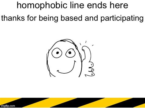 Homophobic Line End Blank Template Imgflip