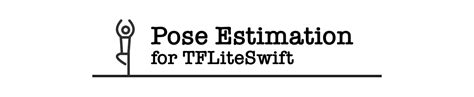 Github Tucan9389poseestimation Tfliteswift The Baseline Project For