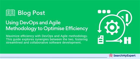 Using Devops And Agile Methodology To Optimise Efficiency Search My