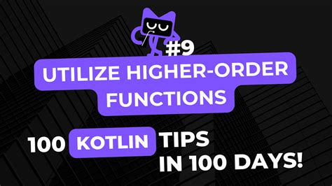 Kotlin Tip 9 Utilize Higher Order Functions — 100 Kotlin Tips In 100 Days By Raphael De Lio
