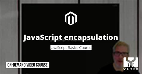 yireo on linkedin [video lesson javascript encapsulation from course javascript basics ]…
