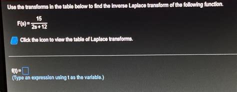 Solved Use The Transforms In The Table Below To Find The Chegg