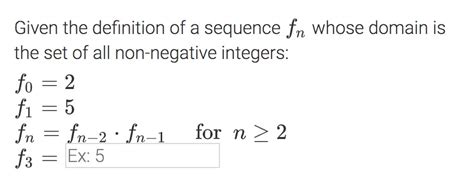 Solved Given The Definition Of A Sequence Fn Whose Domain Is Chegg Com