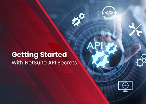 Getting Started With Netsuite Api Secrets Netsuite Development