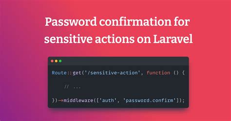 Laravel News On Linkedin Password Confirmation For Sensitive Actions On Laravel Leonardo Poletto