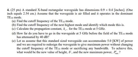 Solved 4 25 Pts A Standard X Band Rectangular Waveguide