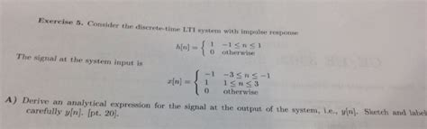 Solved Consider The Discrete Time LTI System With Impulse Chegg Com