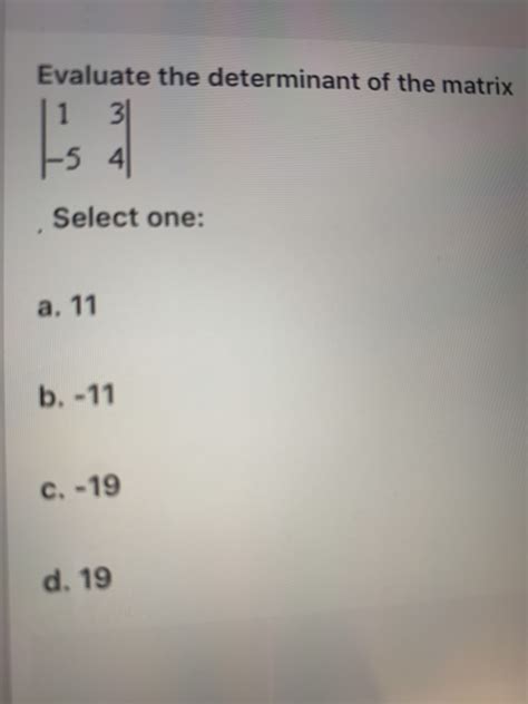 Solved Evaluate The Determinant Of The Matrix 1 3 5 4