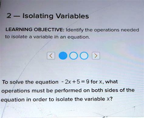 Solved 2 Isolating Variables Learning Objective Identify The Operations Needed To Isolate A