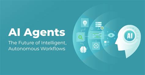 Ai Agents For Workflows Intelligent And Adaptive Automation