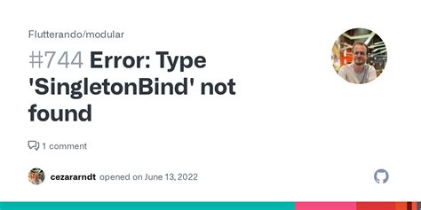 error type singletonbind not found · issue 744 · flutterando modular · github