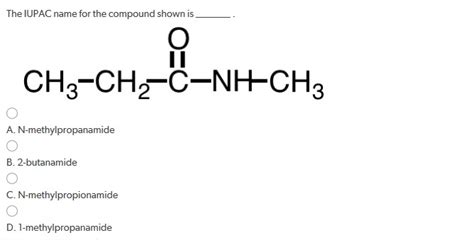 Solved The Iupac Name For The Compound Shown Is