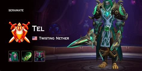 Tel Twisting Nether Us · Seramate · Wow Pvp Leaderboards Arena