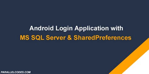 Android Login Application Using Ms Sql Server And Sharedpreferences