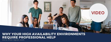 Video Why Your High Availability Environments Require Professional Help Sios Sanless Clusters