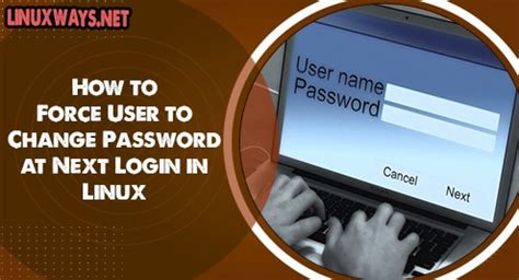 How To Force User To Change Password At Next Login In Linux LinuxWays