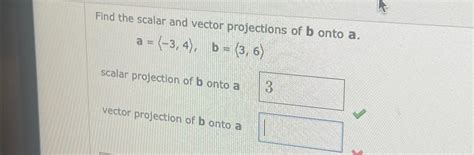 Solved Find The Scalar And Vector Projections Of B Onto Chegg Com