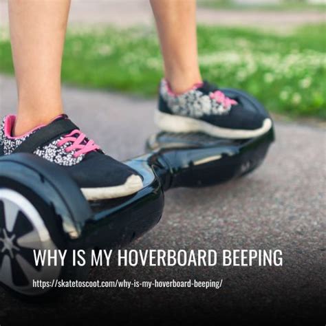Why Is My Hoverboard Beeping Red At Susan Cochrane Blog
