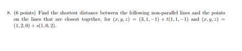 Solved Find The Shortest Distance Between The Following Chegg