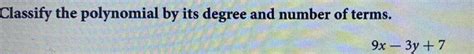 Answered Classify The Polynomial By Its Degree And Number Of Terms 9x