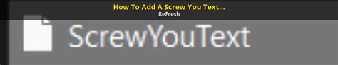 how to add a screw you text like in dandb using lua modding tool for