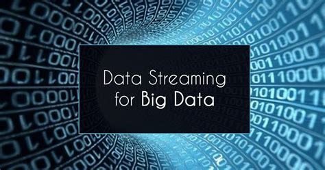 How To Use Data Streaming For Big Data How To Use Data Streaming For Big Data