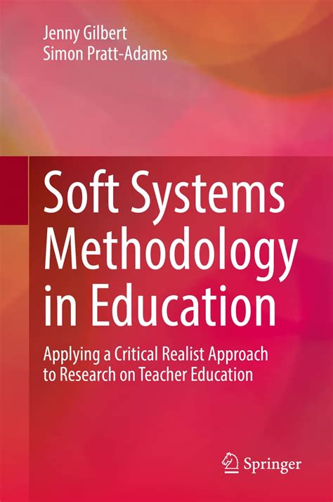 Soft Systems Methodology In Education Applying A Critical Realist Approach To