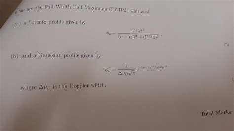 Solved What Are The Full Width Half Maximum Fwhm Widths Of