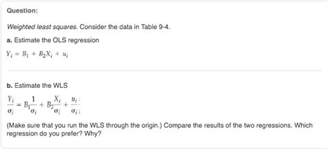 Solved Weighted Least Squares Consider The Data In Table Chegg