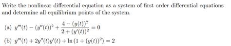 Solved Write The Nonlinear Differential Equation As A System