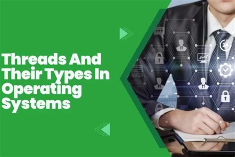Threads And Their Types In Operating Systems