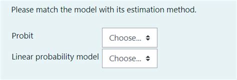 Solved Please Match The Model With Its Estimation Method Chegg