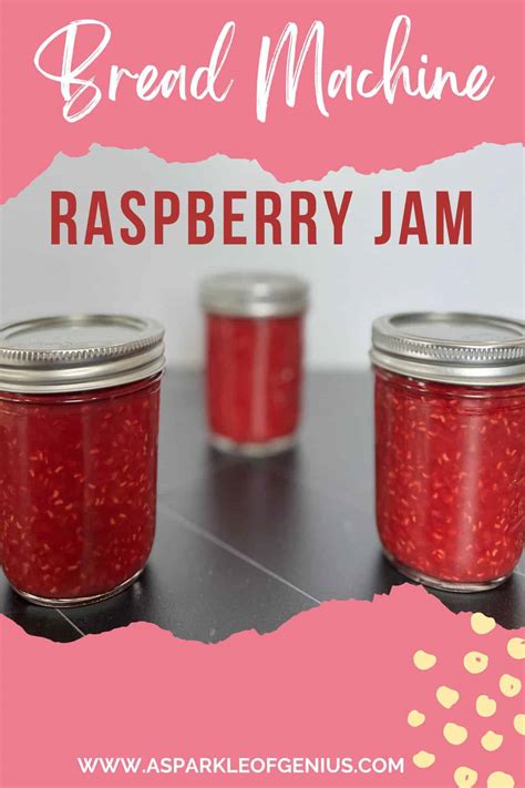 Bread Machine Jam Recipe Homemade Raspberry Jam