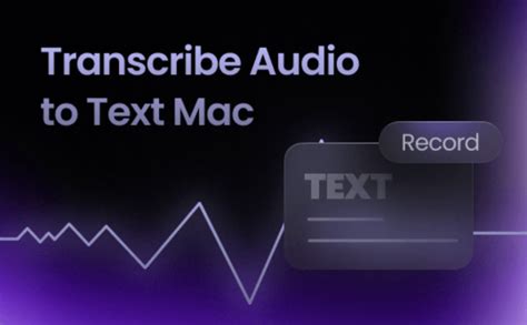 Transcribe Audio To Text Mac A Step By Step Guide