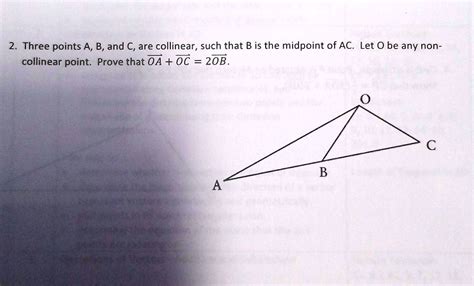 Three Points A B And C Are Collinear Such That B Is The Midpoint Of