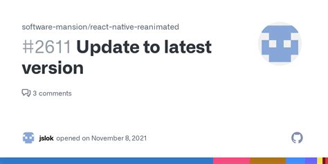 update to latest version · issue 2611 · software mansion react native reanimated · github