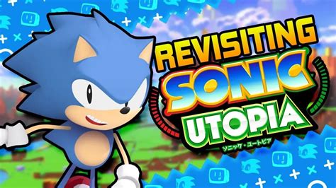 Revisiting Sonic Utopia In 2021