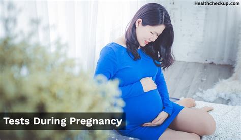 Common Screening Tests During Pregnancy And Purpose Health Checkup