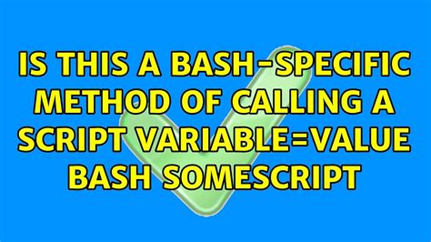 Is This A Bash Specific Method Of Calling A Script Variablevalue Bash Somescript Youtube