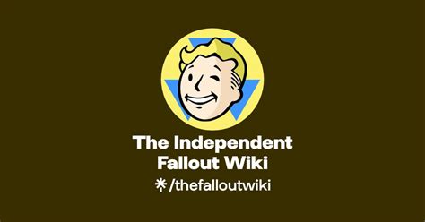 The Independent Fallout Wiki Twitter Instagram Twitch Linktree