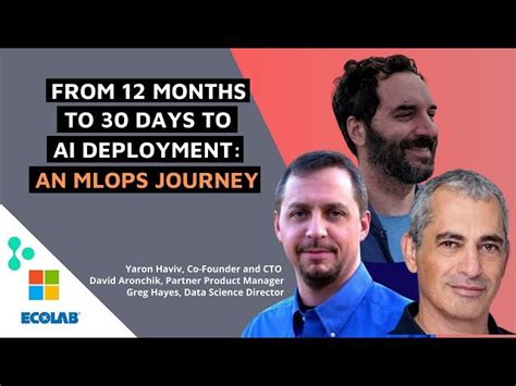Free Video From 12 Months To 30 Days Accelerating Ai Deployment Through Mlops From Mlops World