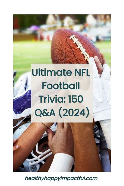 150 Fun Nfl Football Trivia Questions And Answers 2025 Football