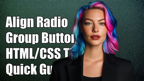 How To Horizontally Align And Group Radio Buttons With Labels In Htmlcss Youtube